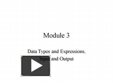 PPT – Module 3 PowerPoint presentation | free to view - id: 9763b-Y2UxM