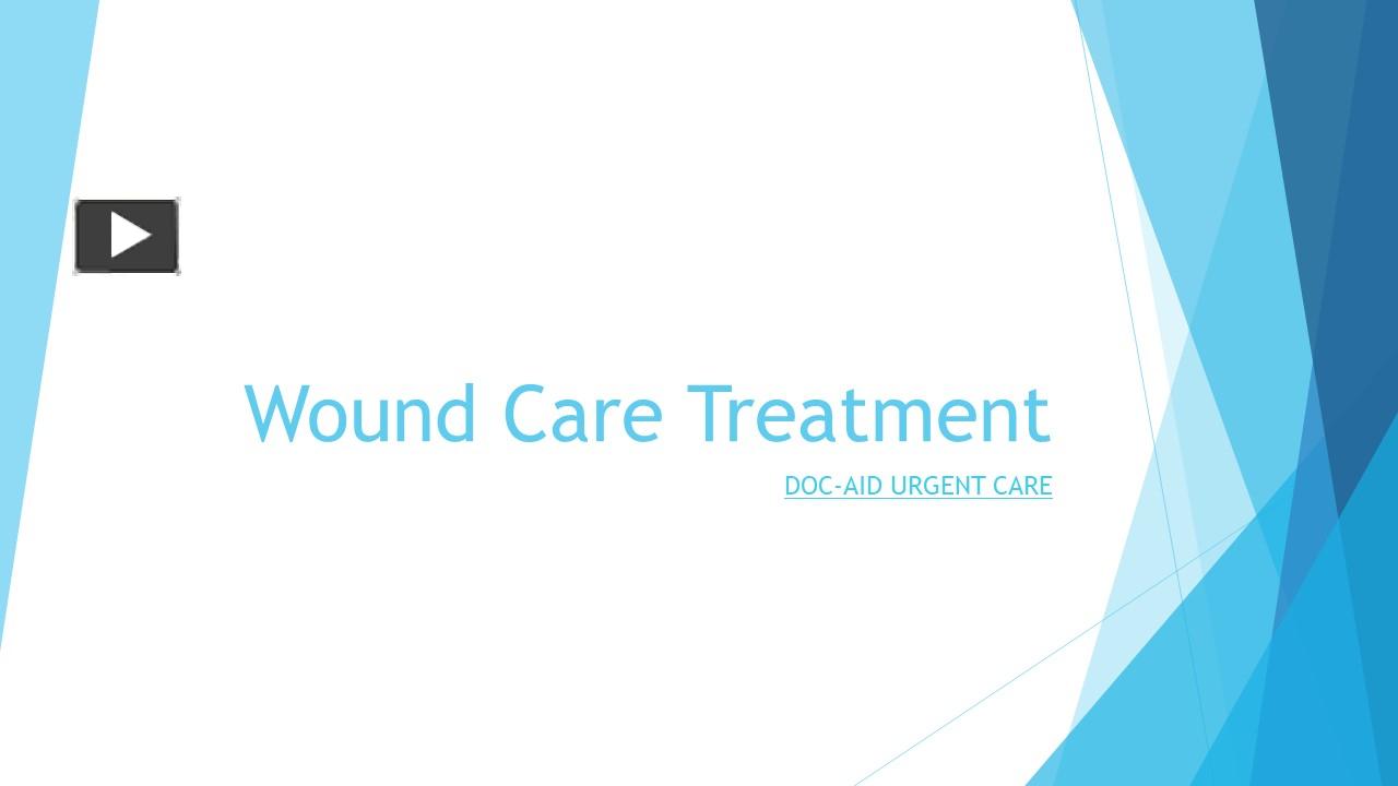 PPT – Wound Care Treatment PowerPoint presentation | free to download - id: 97653e-MWE4Y