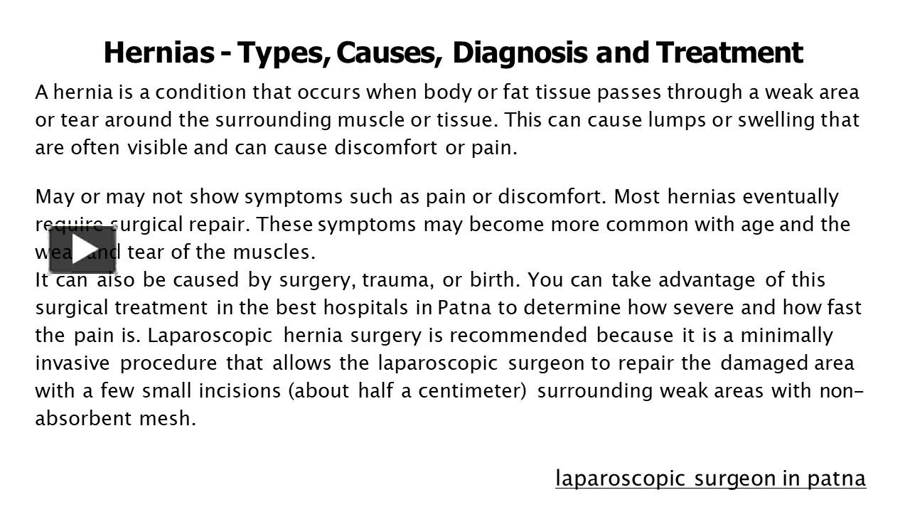 Hernias - Types, Causes, Diagnosis and Treatment presentation | free to download
