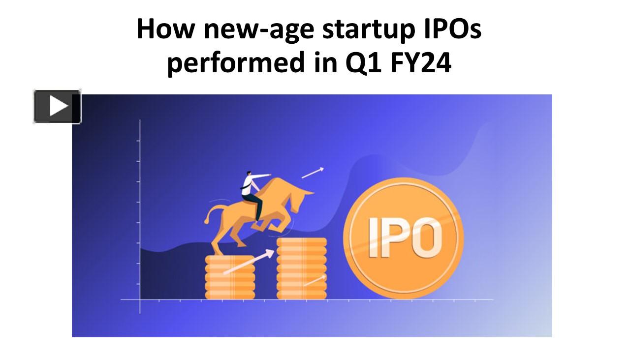How new-age startup IPOs performed in Q1 FY24 presentation | free to download