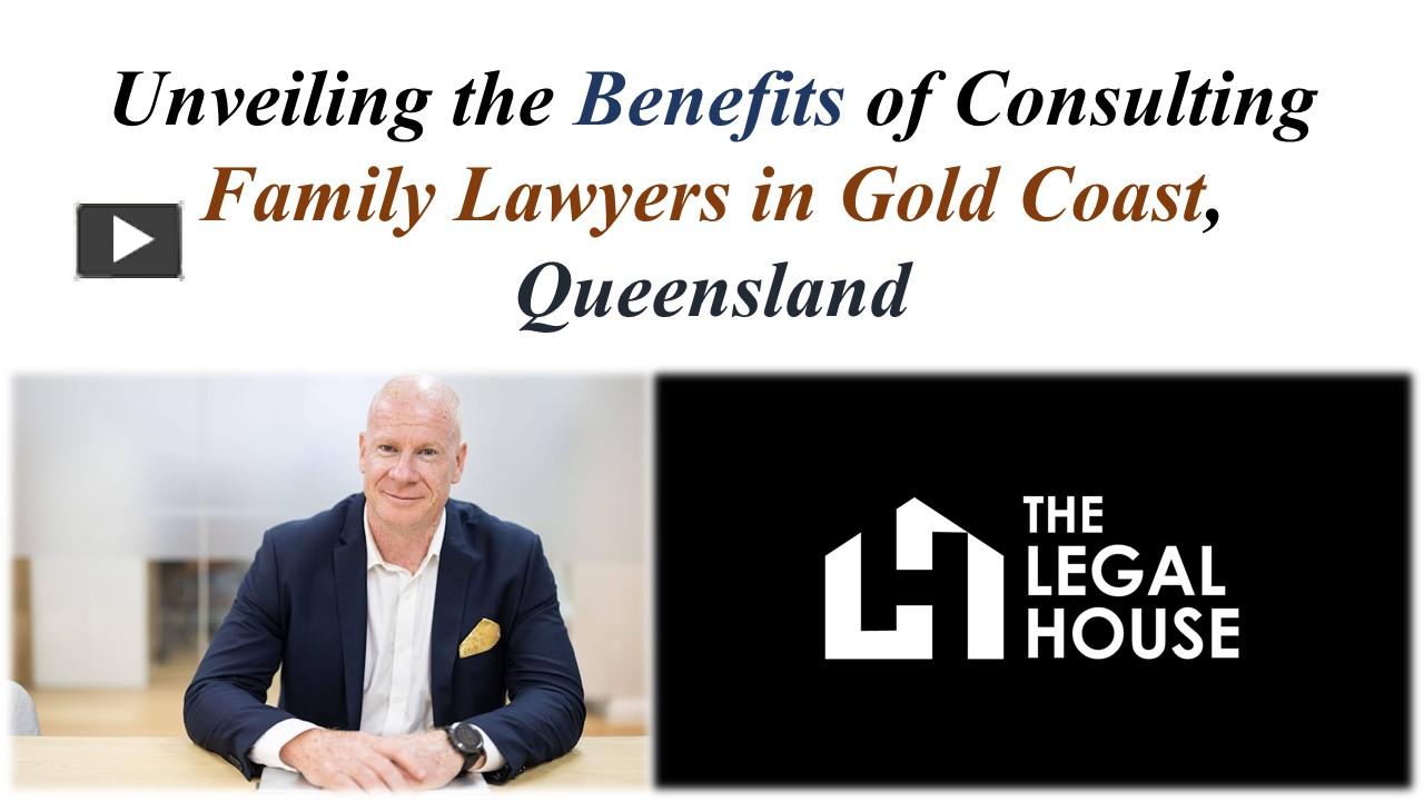 PPT – Benefits of Consulting Family Lawyers in Gold Coast, Queensland PowerPoint presentation ...