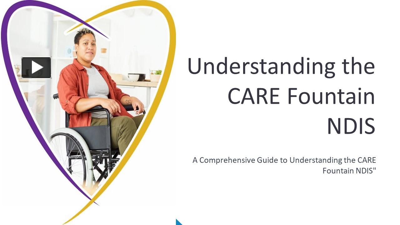 Understanding the CARE Fountain NDIS presentation | free to download