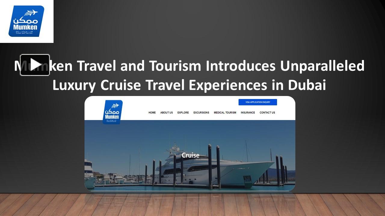PPT – Luxury Cruise Travel Dubai - Mumken Travel and Tourism PowerPoint presentation | free to ...