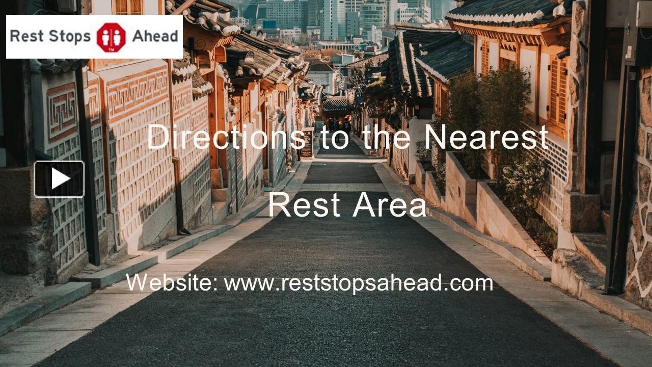 PPT – Get Accurate Directions to the Nearest Rest Area - Rest Stops Ahead™ Can Guide You ...