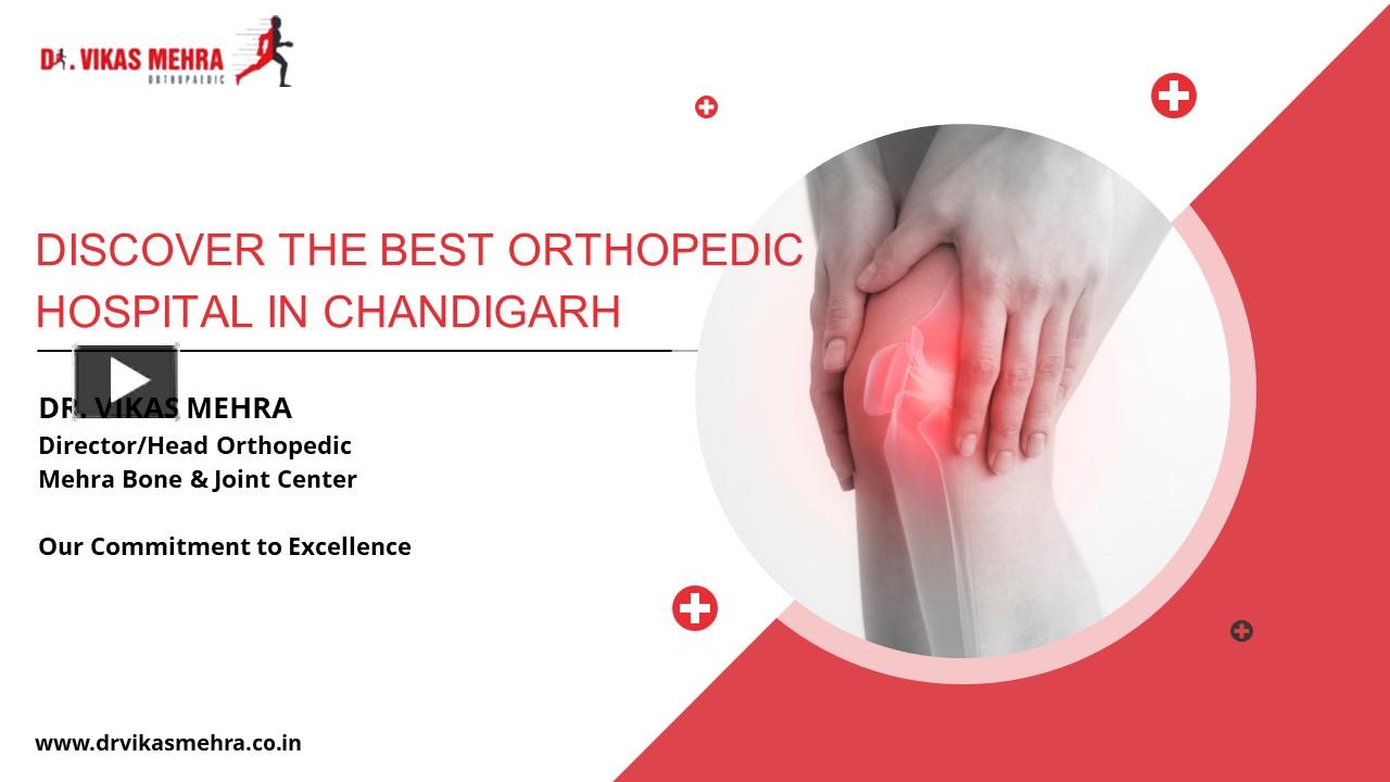 Best Orthopedic Hospital in Chandigarh presentation | free to download