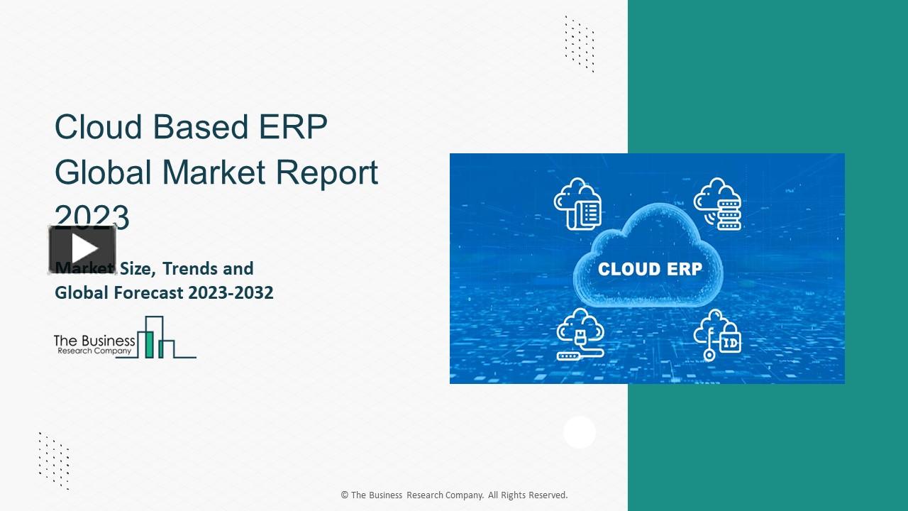 PPT – Cloud Based ERP Global Market Report 2023 PowerPoint presentation | free to download - id ...