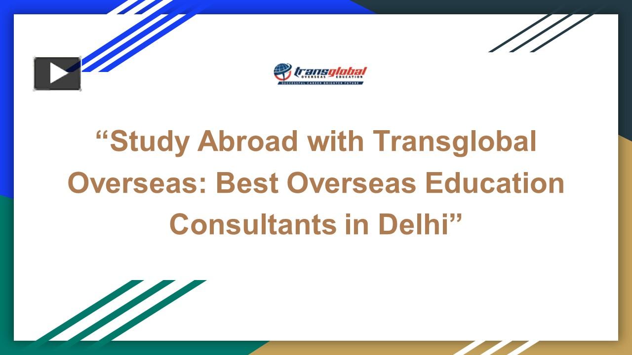 “Study Abroad with Transglobal Overseas: Best Overseas Education Consultants in Delhi” (1 ...