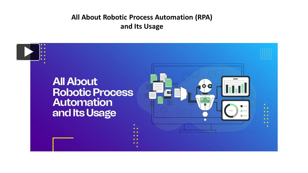 Ppt All About Robotic Process Automation Rpa And Its Usage