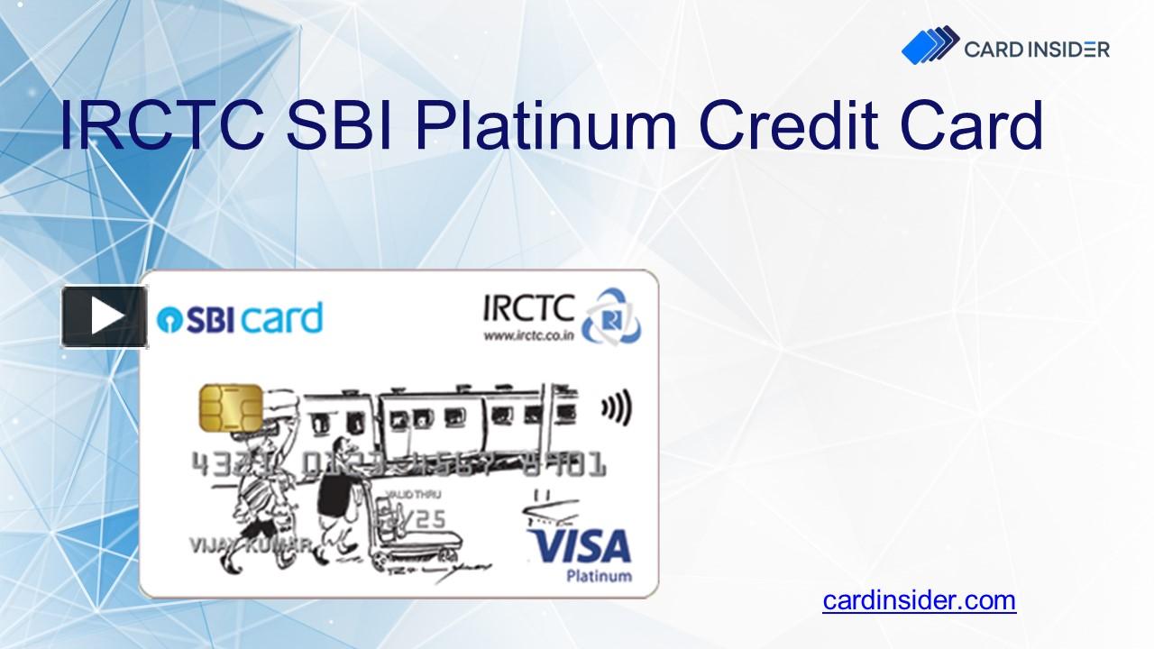 PPT – IRCTC SBI Platinum Credit Card PowerPoint presentation | free to download - id: 97746f-ZGM0Z