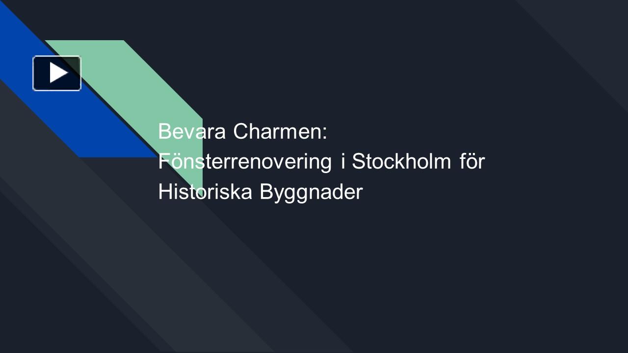 PPT – Bevara Charmen: Fönsterrenovering i Stockholm för Historiska Byggnader PowerPoint ...