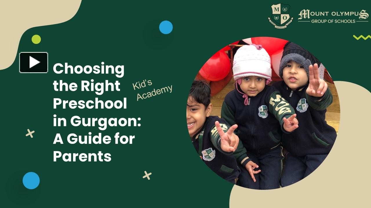 PPT – Choosing the Right Preschool in Gurgaon: A Guide for Parents ...
