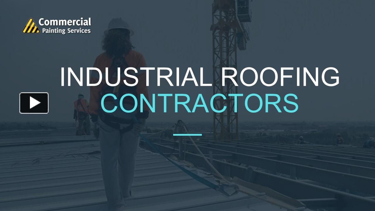 PPT – INDUSTRIAL ROOFING CONTRACTORS PowerPoint presentation | free to download - id: 977ac9-MmJmZ