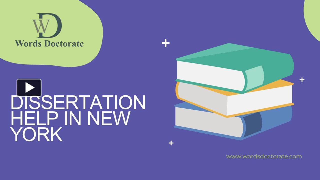 Ppt Dissertation Help In New York A Comprehensive Guide To Academic