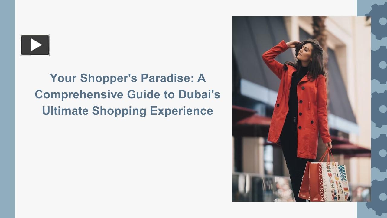 PPT – Your Shopper's Paradise: A Comprehensive Guide to Dubai's Ultimate Shopping Experience ...