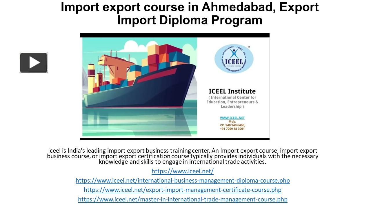 Import export course in Ahmedabad, Export Import Diploma Program presentation | free to download