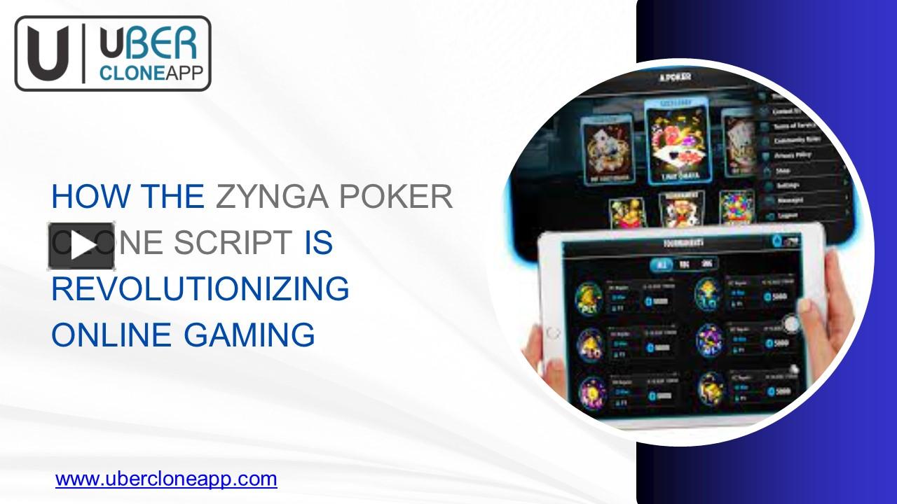PPT – How the Zynga Poker Clone Script is Revolutionizing Online Gaming PowerPoint presentation ...