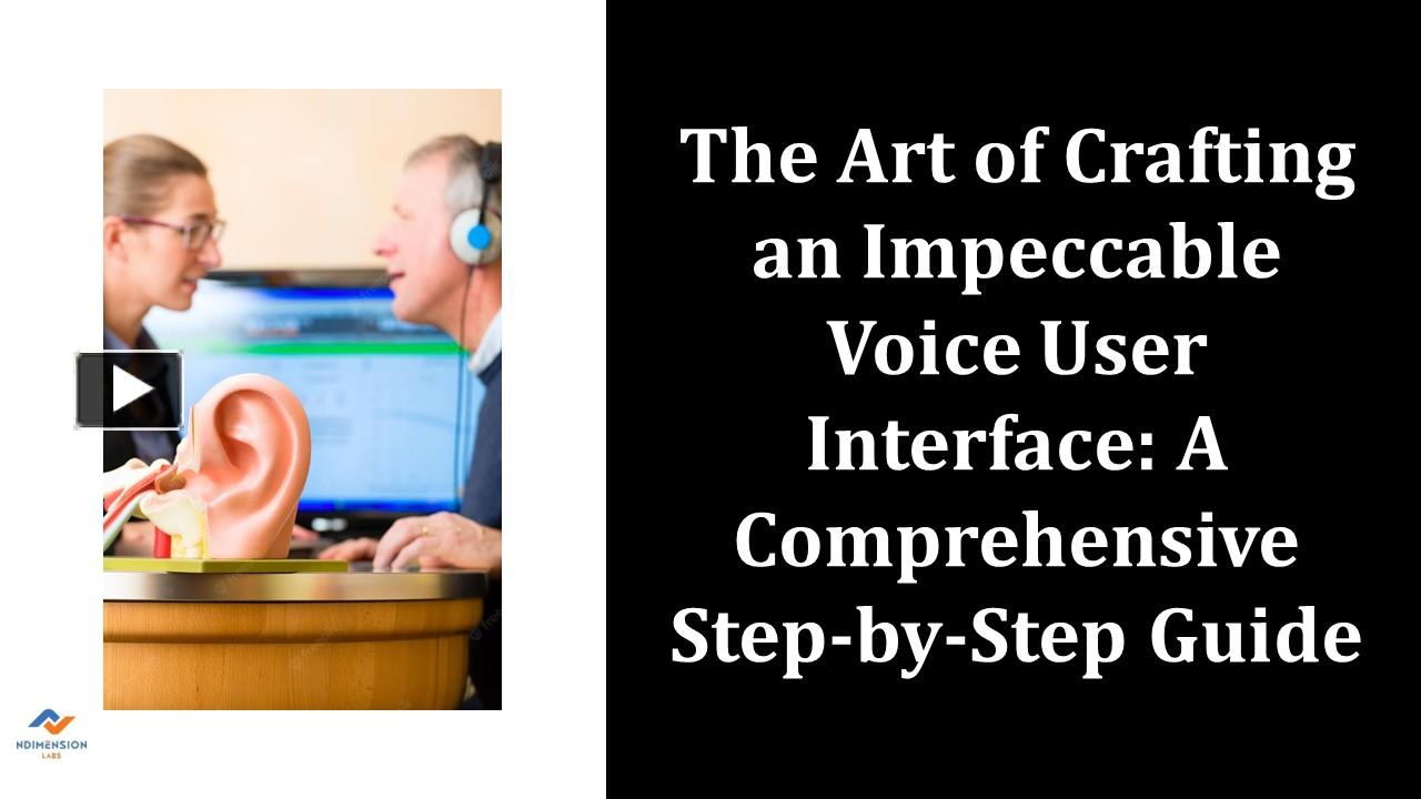 A Step By Step Guide To Creating A Perfect Voice User Interface