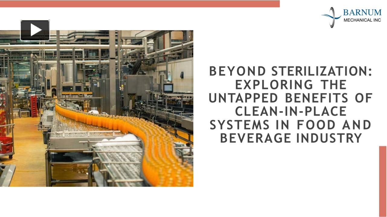 Beyond Sterilization: Exploring the untapped benefits of Clean in place systems in Food and ...