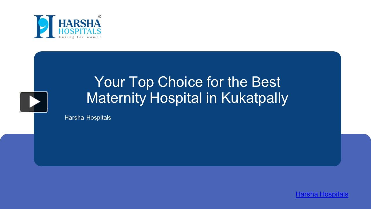 PPT – Best maternity hospital in Kukatpally - Harsha Hospitals PowerPoint presentation | free to ...