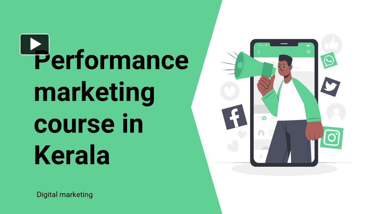 PPT – Performance marketing course in Kerala PowerPoint presentation | free to download - id ...