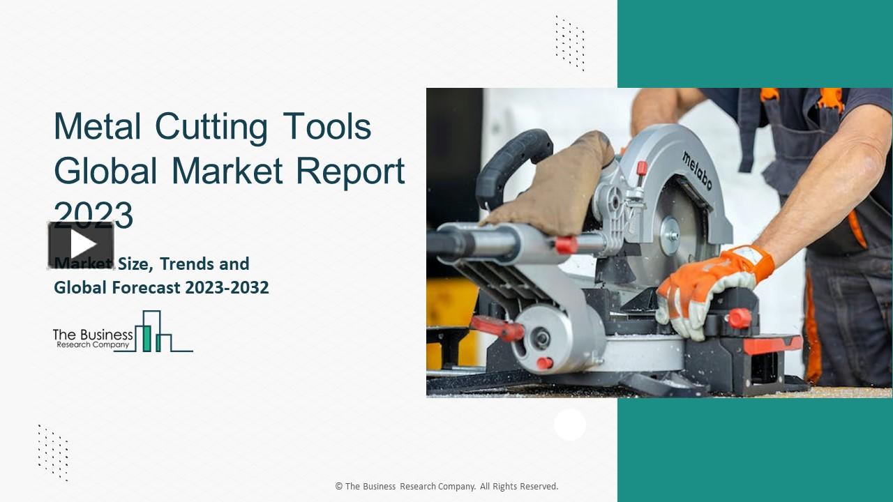 PPT – Metal Cutting Tools Global Market By Product, By Application, By Technology, By Tool Type ...