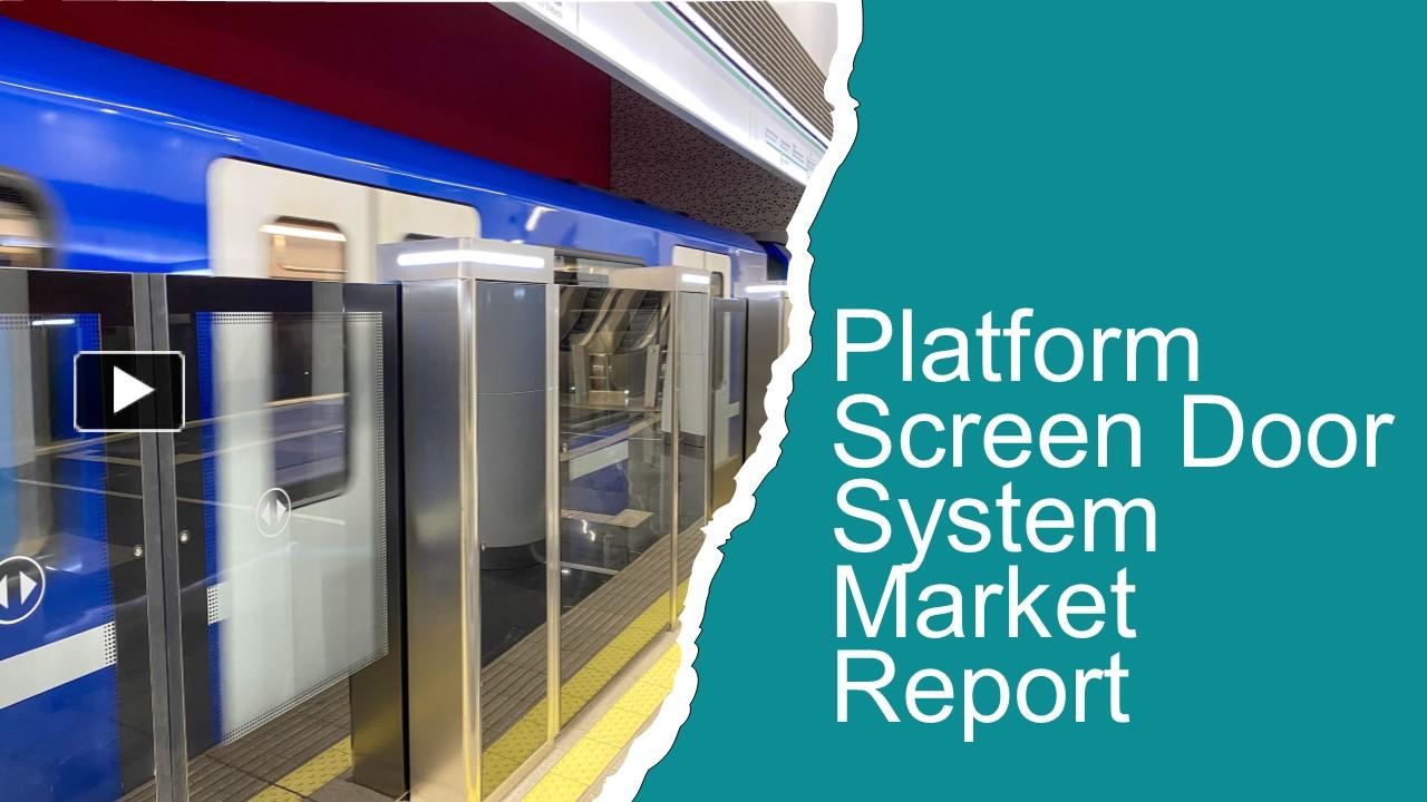 PPT – Platform Screen Door System Market Report PowerPoint presentation | free to download - id ...