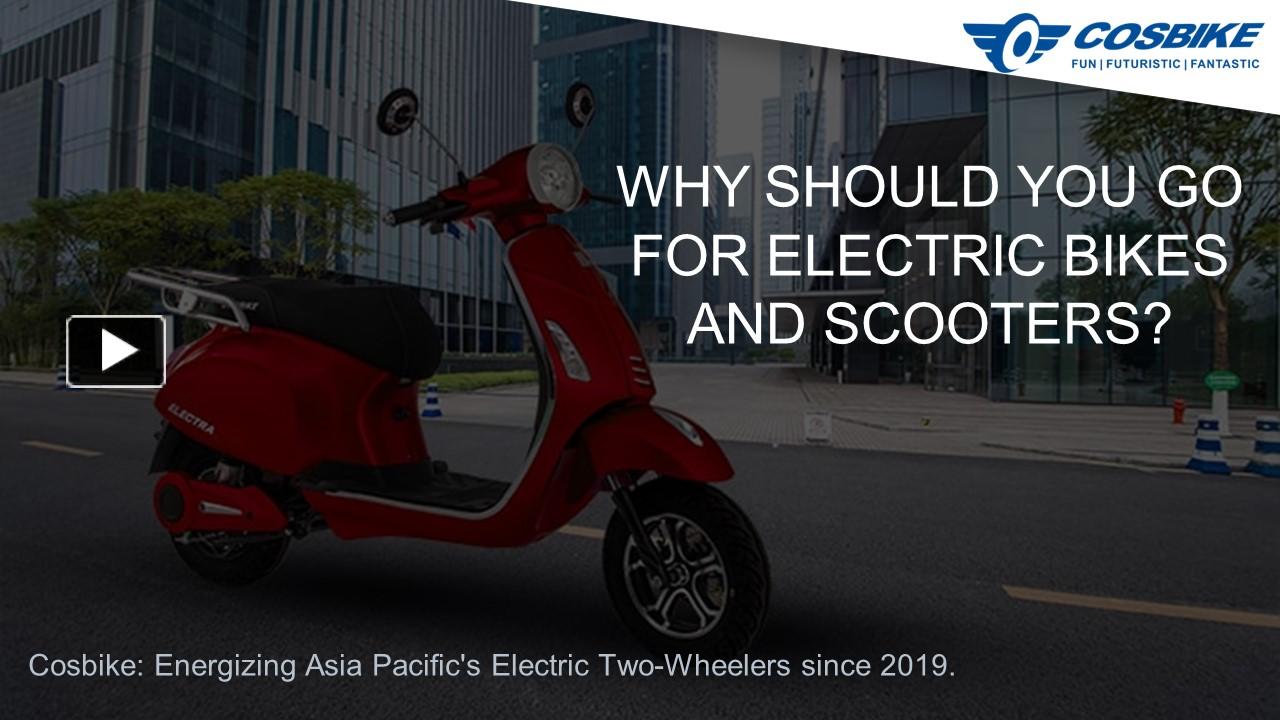 PPT – Why Should You Go for Electric Bikes and Scooters? PowerPoint ...