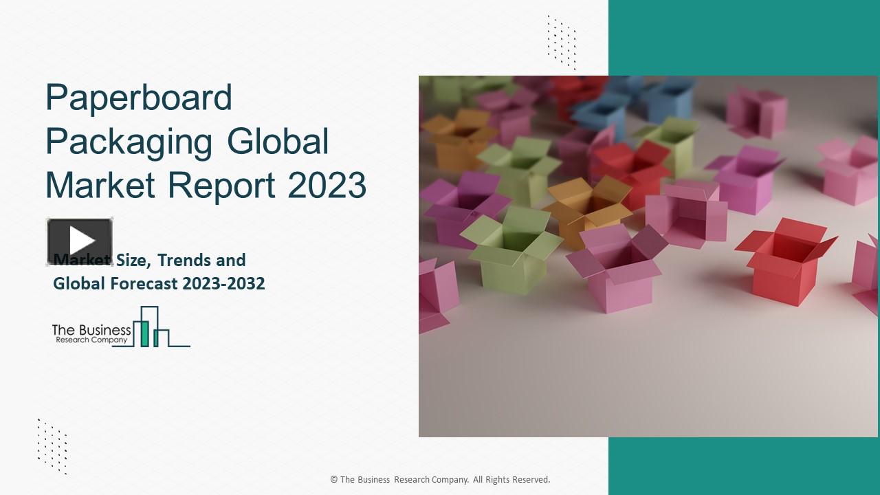Global Paperboard Packaging Market Report 2023: Market Size, Top Segments And Key Trends ...