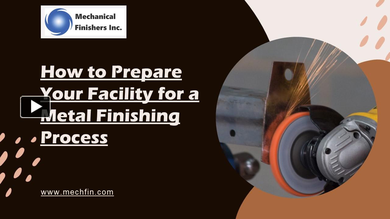 PPT – How to Prepare Your Facility for a Metal Finishing Process PowerPoint presentation | free ...