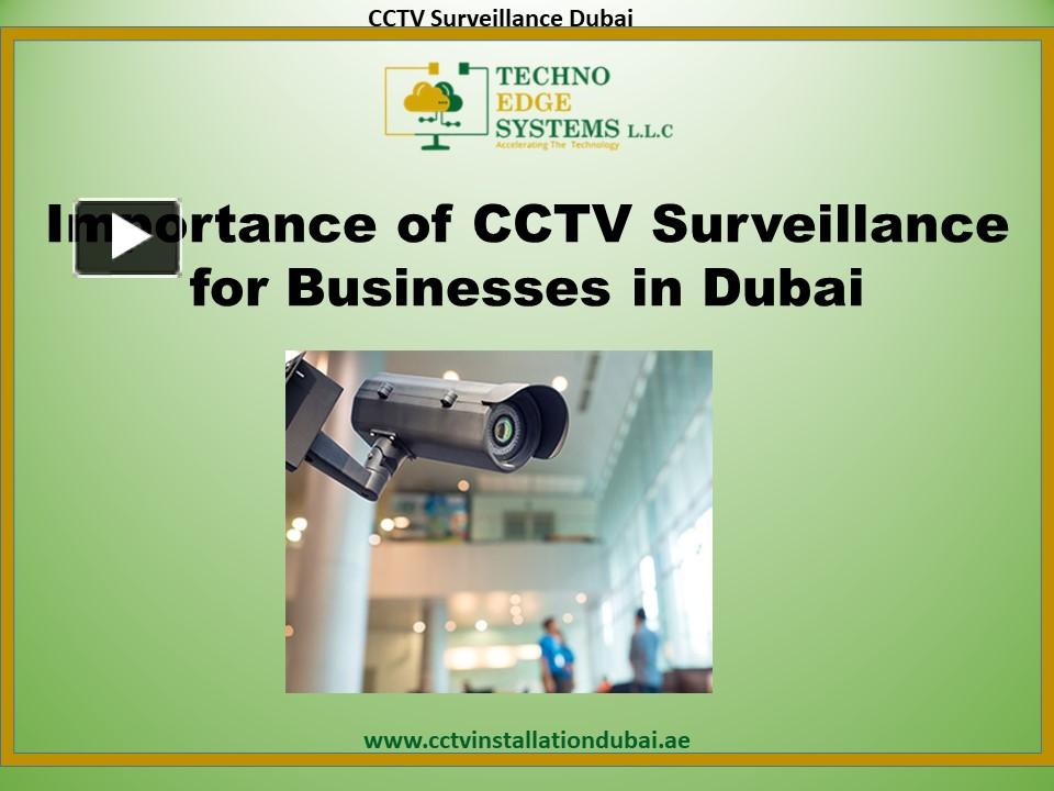 PPT – Importance of CCTV Surveillance for Businesses in Dubai PowerPoint presentation | free to ...