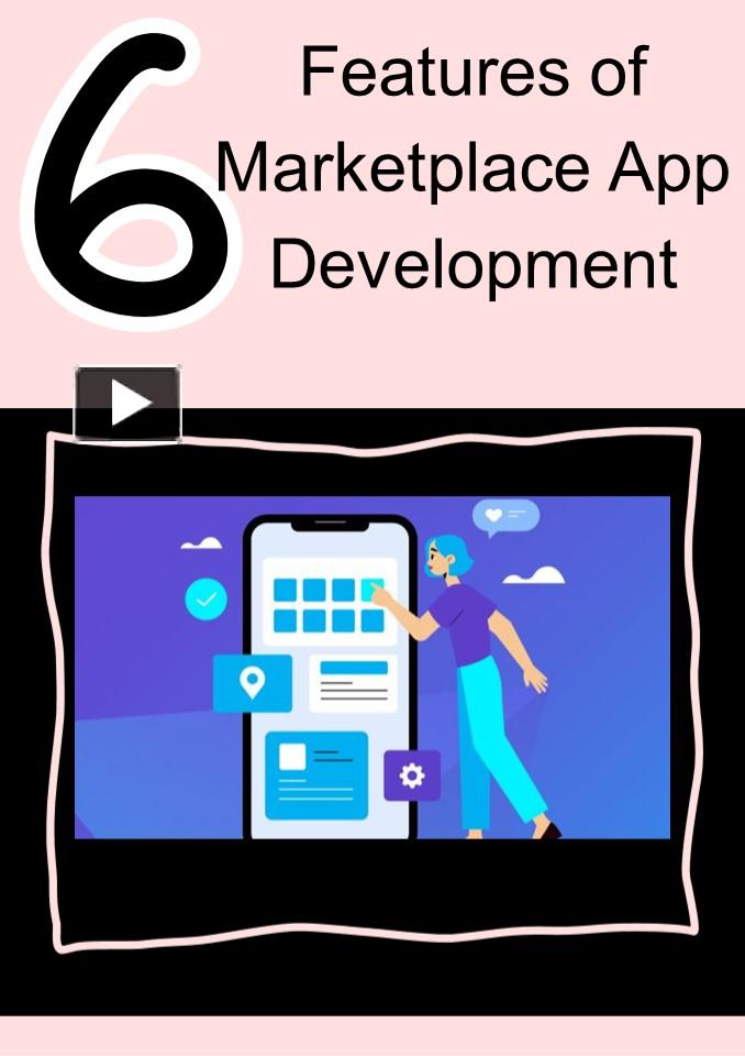 PPT – 6 Features of Marketplace App Development PowerPoint presentation | free to download - id ...