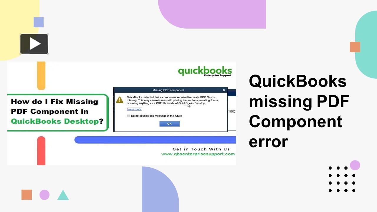 PPT – Methods to Resolve QuickBooks Missing PDF Component Error ... PPT – Methods to Resolve QuickBooks Missing PDF Component Error ...