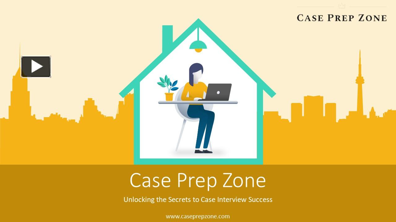 PPT – How Case Prep Zone Can Help You Crack the Case Interview PowerPoint presentation | free to ...