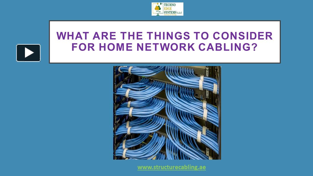 What are the Things to Consider for Home Network Cabling? presentation | free to download