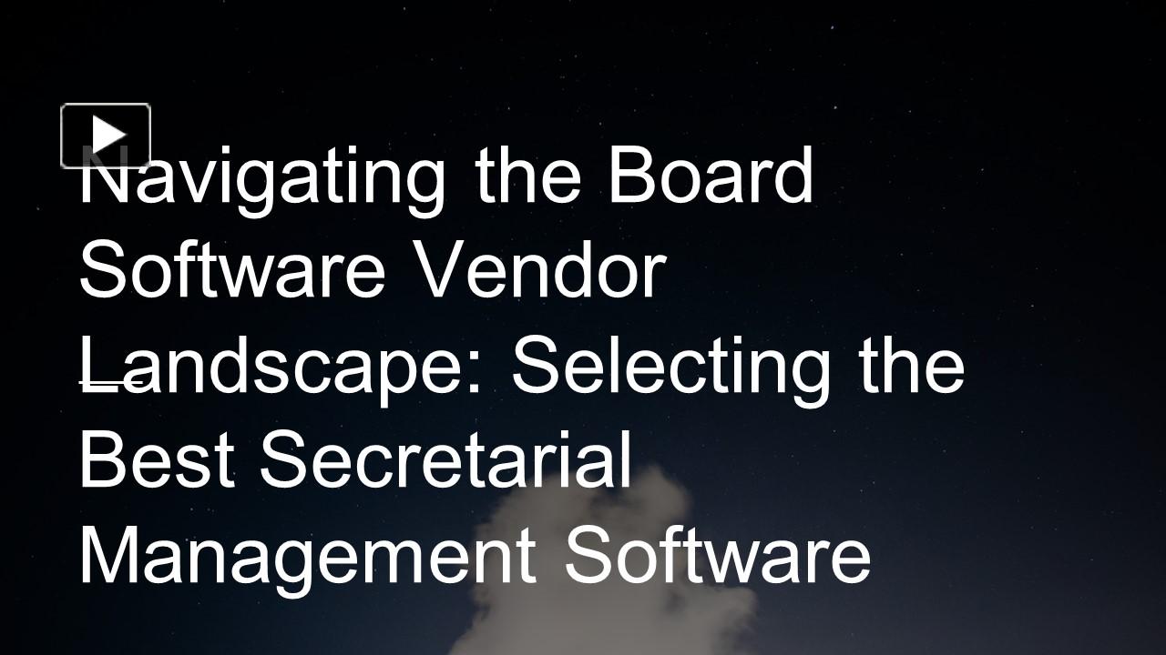 PPT – Board Software vendors 4 PowerPoint presentation | free to download - id: 978c8d-MTg5N