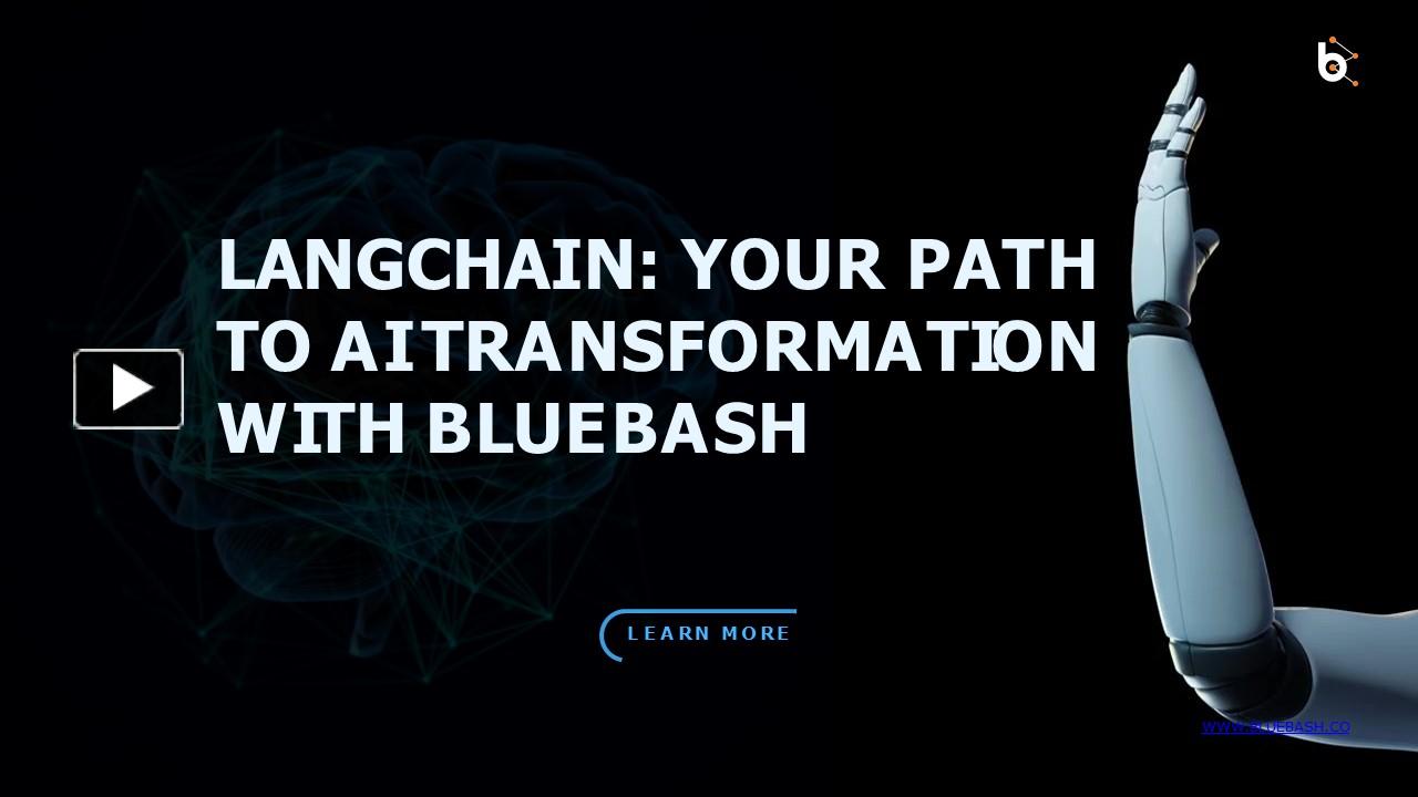 Langchain Your Path to AI Transformation with Bluebash presentation | free to download