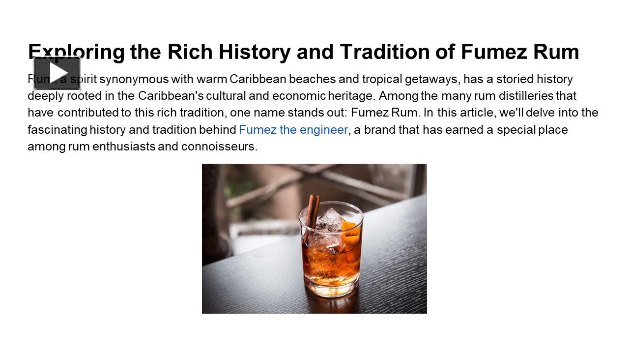 PPT – Exploring the Rich History and Tradition of Fumez Rum PowerPoint presentation | free to ...