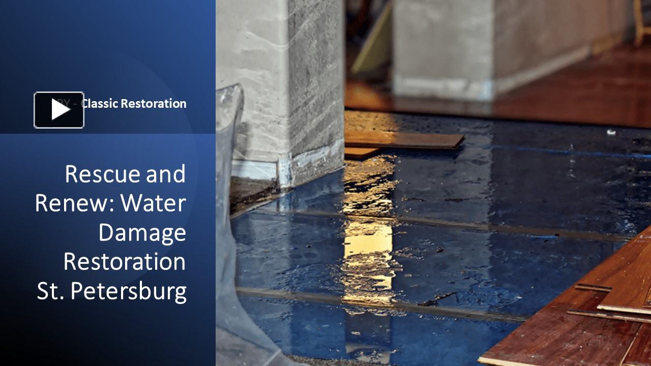 PPT – Rescue and Renew: Water Damage Restoration St. Petersburg (3) PowerPoint presentation ...