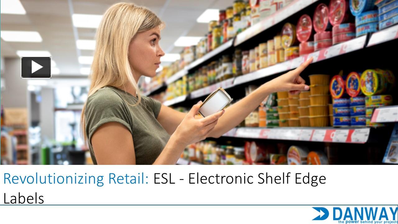 PPT – Revolutionizing Retail: ESL - Electronic Shelf Edge Labels PowerPoint presentation | free ...