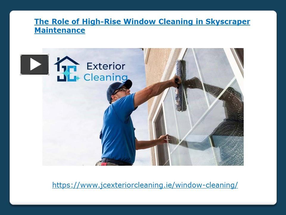 PPT – The Role of High-Rise Window Cleaning PowerPoint presentation | free to download - id ...