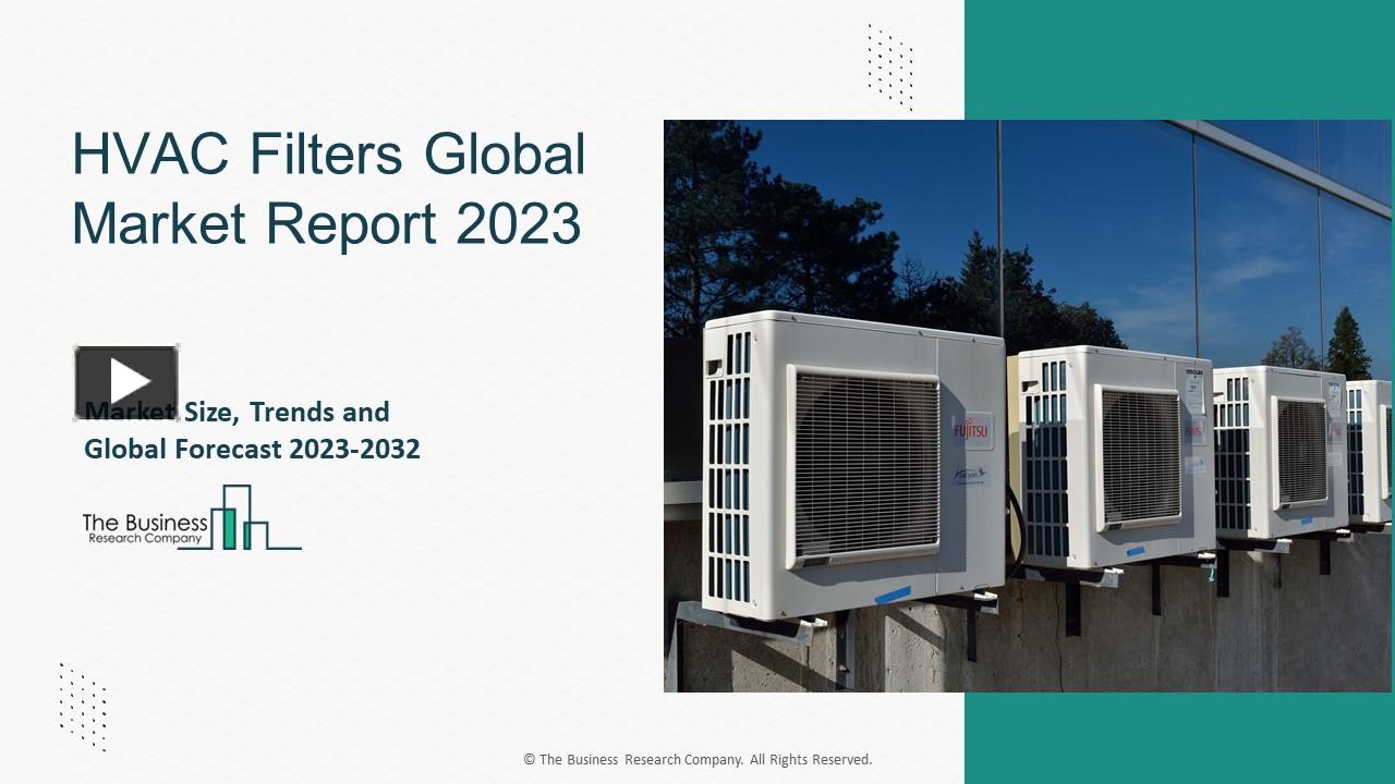 HVAC Filters Market Key Opportunities And Strategies 2023-2032 presentation | free to download