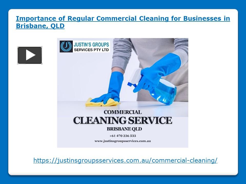 Importance of Regular Commercial Cleaning for Businesses in Brisbane presentation | free to download