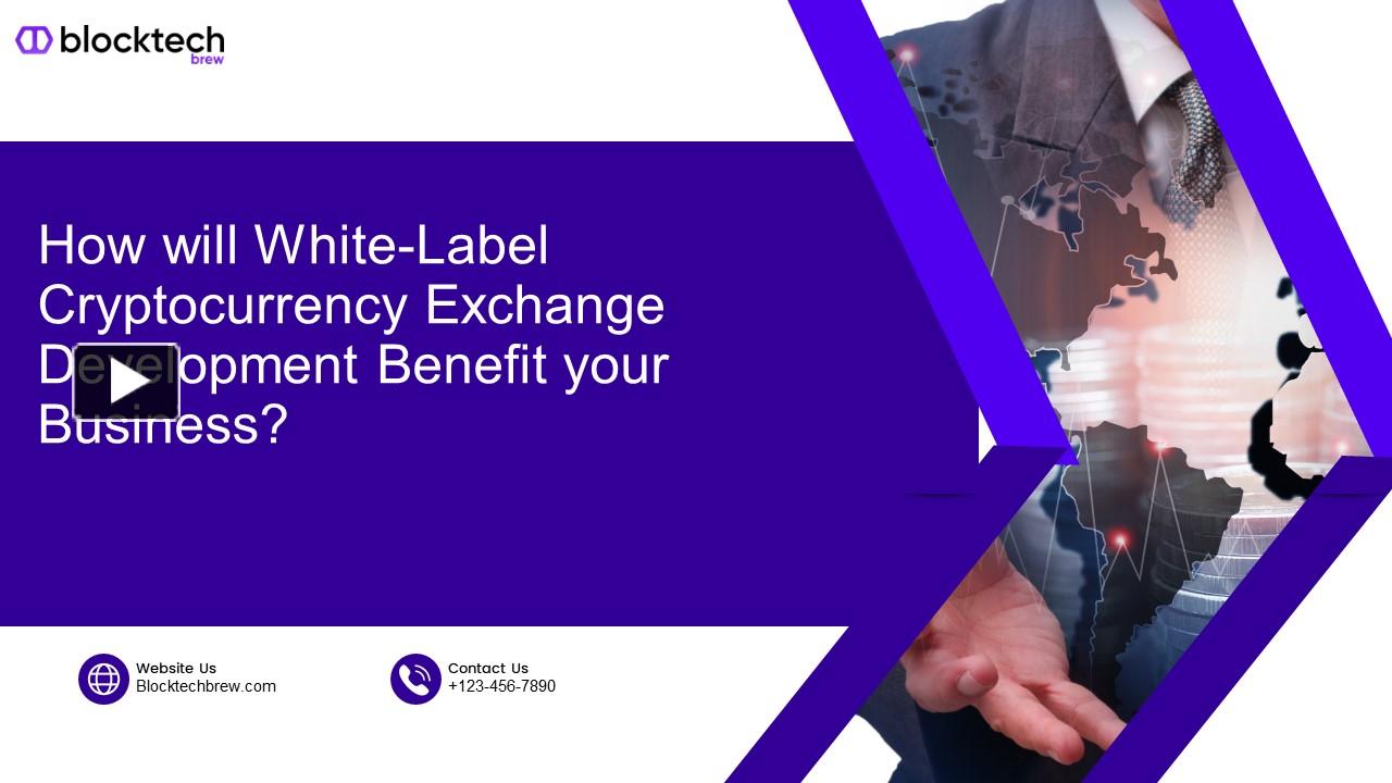 PPT – Benefits Of White-Label Cryptocurrency Exchange Development PowerPoint presentation | free ...