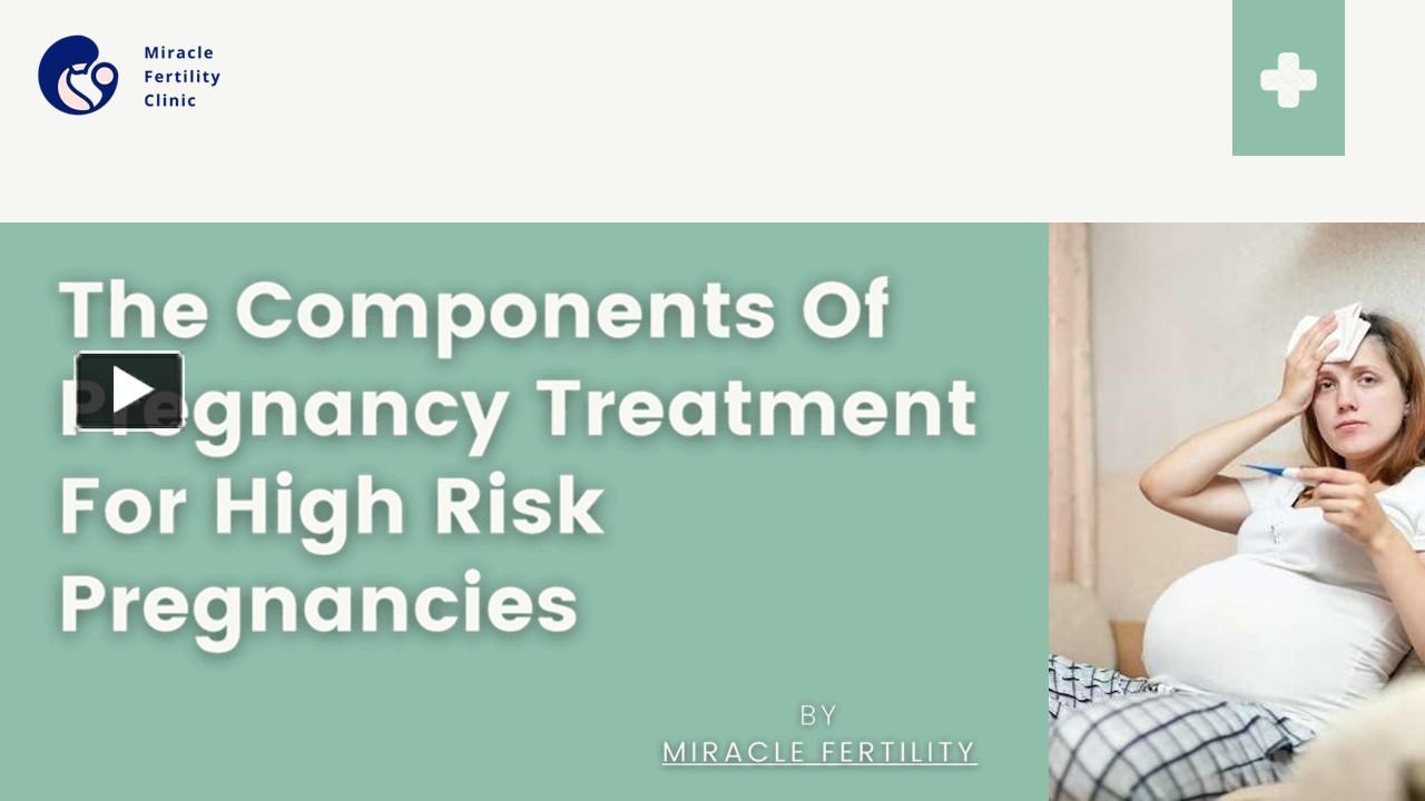 The Components Of Pregnancy Treatment For High Risk Pregnancies ...