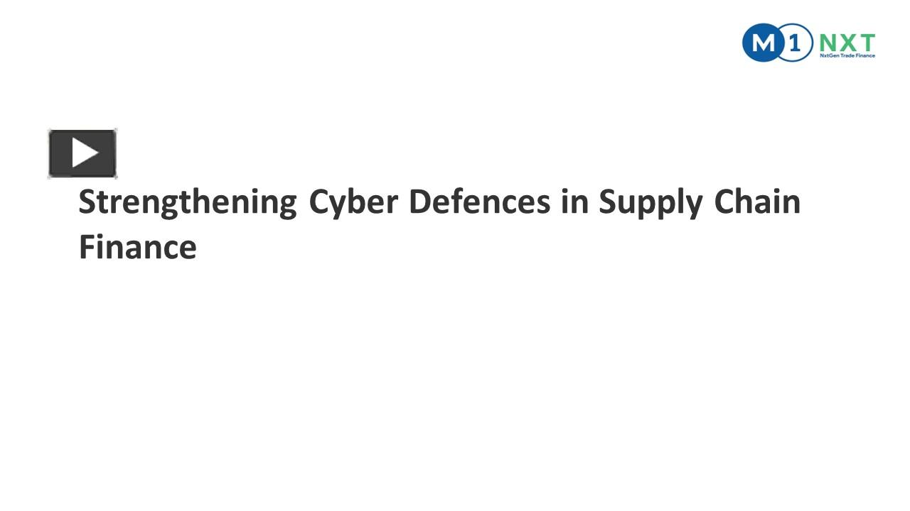 PPT – Strengthening Cyber Defences in Supply Chain Finance PowerPoint presentation | free to ...