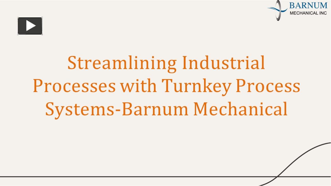 PPT – Streamlining Industrial Processes with Turnkey Process Systems-Barnum Mechanical ...