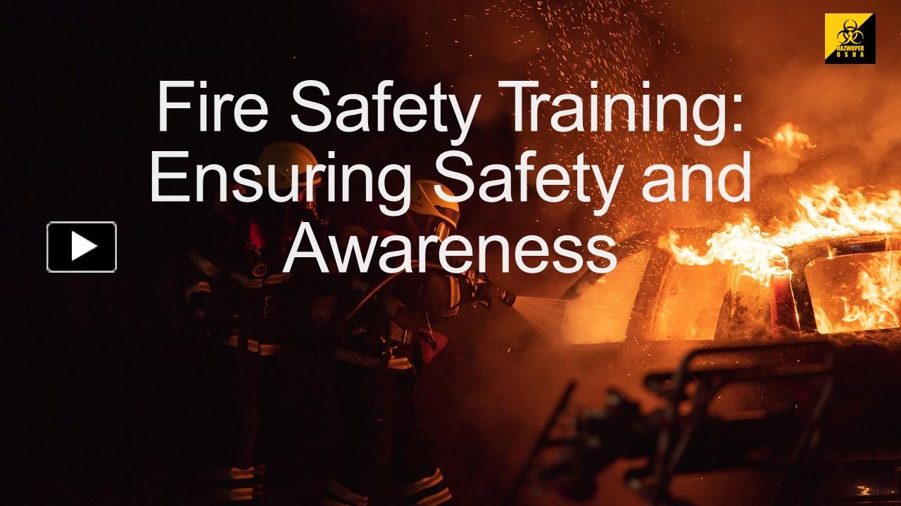 Fire Safety Training: Ensuring Safety and Awareness presentation | free ...