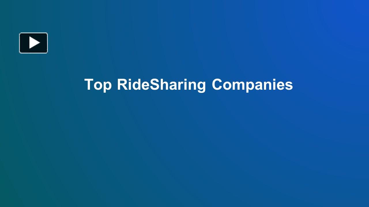 PPT – Top RideSharing Companies PowerPoint presentation | free to download - id: 9799a8-MmZlM