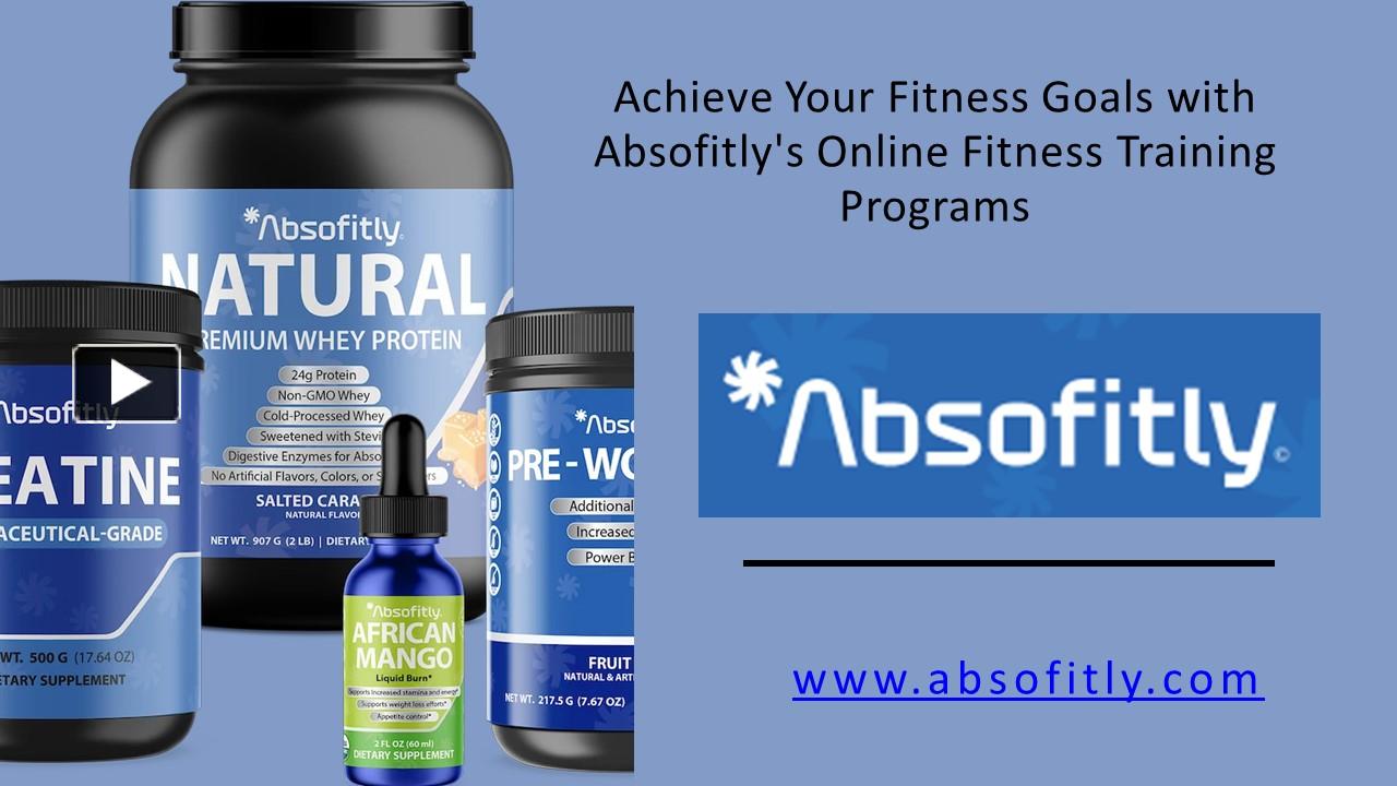 PPT – Achieve Your Fitness Goals with Absofitly's Online Fitness Training Programs PowerPoint ...