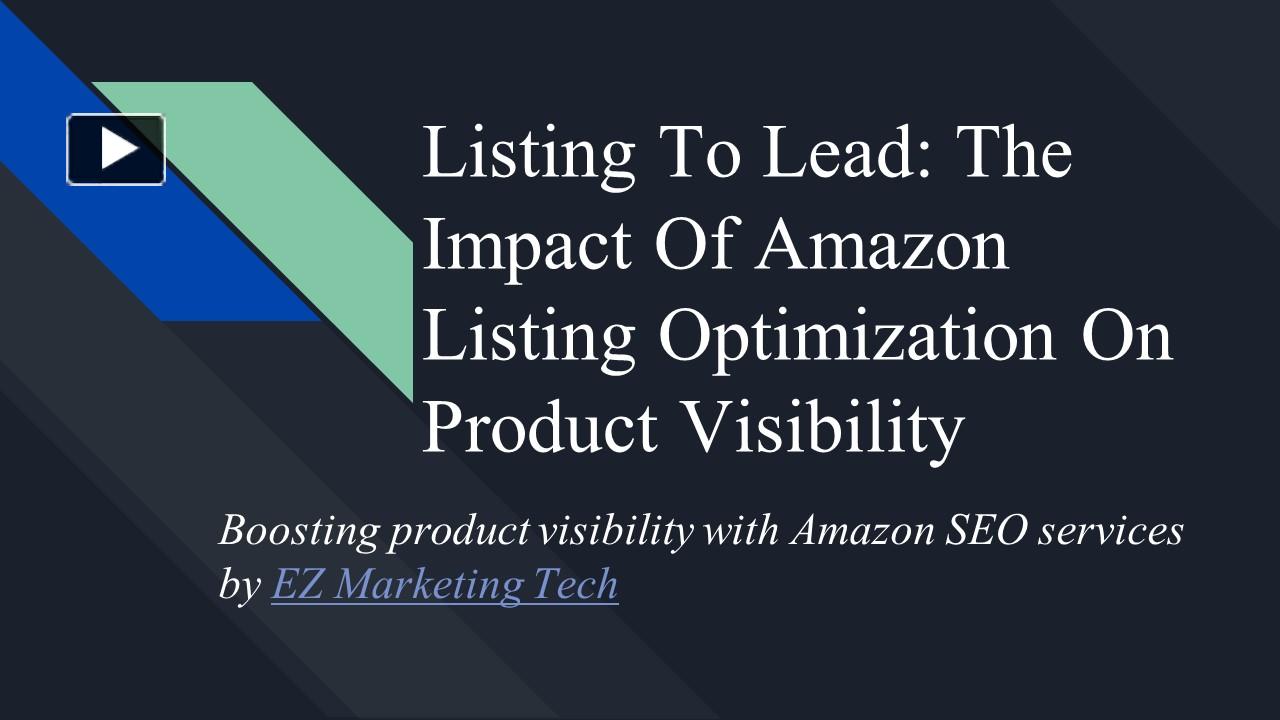 PPT – Listing To Lead: The Impact Of Amazon Listing Optimization On Product Visibility ...
